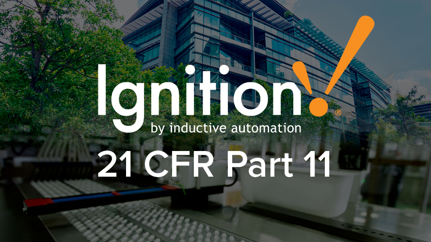 21 CFR Part 11 and Pharmaceutical Best Practices with Ignition ...