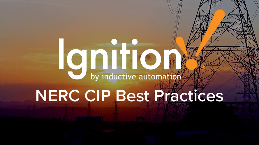 NERC CIP Best Practices with Inductive Automation and Ignition ...