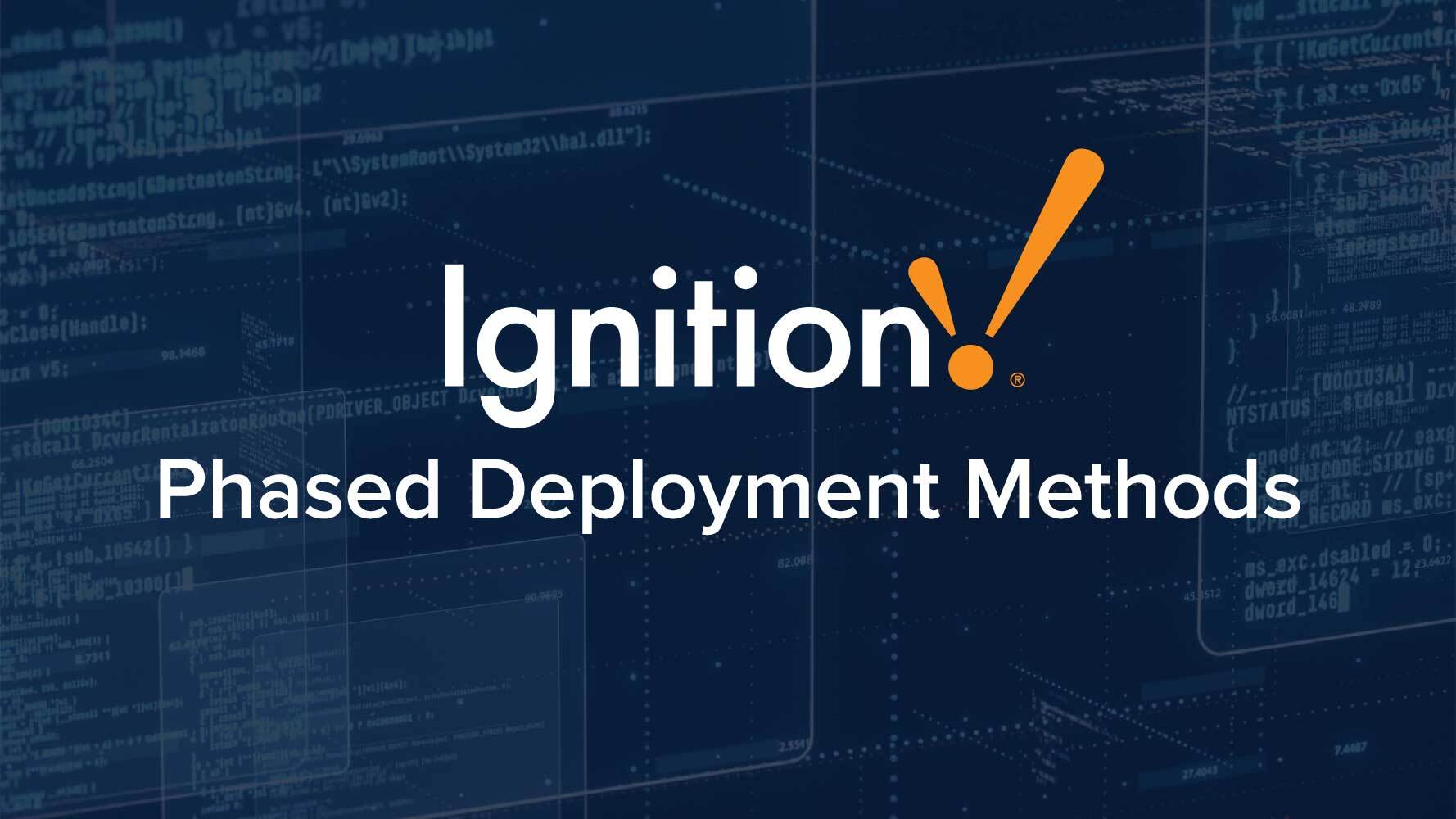 Phased Deployment Methods | Inductive Automation
